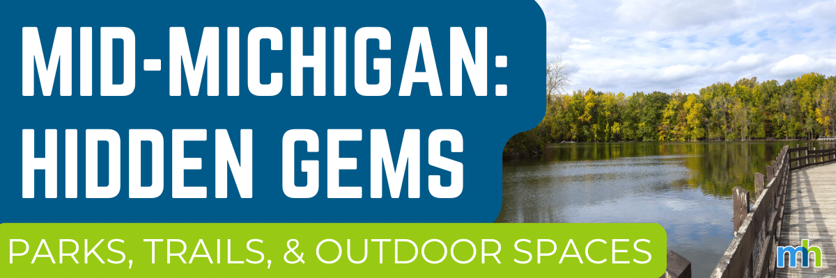 Mid-Michigan’s Hidden Gems: Parks, Trails, and Outdoor Spaces Near Your ...